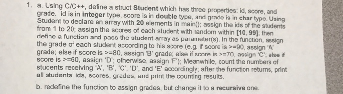 Solved Using c/c++, define a struct Student which has three | Chegg.com