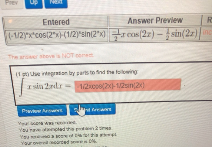 Solved Prev Up Next Entered (-1/2)*x"cos(2*x)-(1/2)'sin(250 | Chegg.com