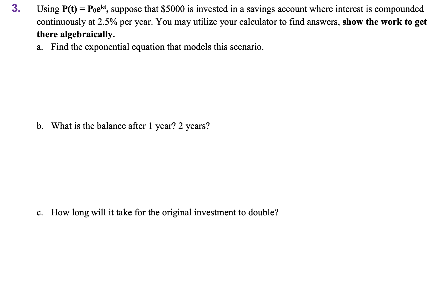 Solved Using P(t)=P0ekt, ﻿suppose that $5000 ﻿is invested in | Chegg.com
