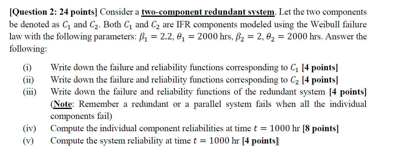 Solved [Question 2: 24 points] Consider a two-component | Chegg.com