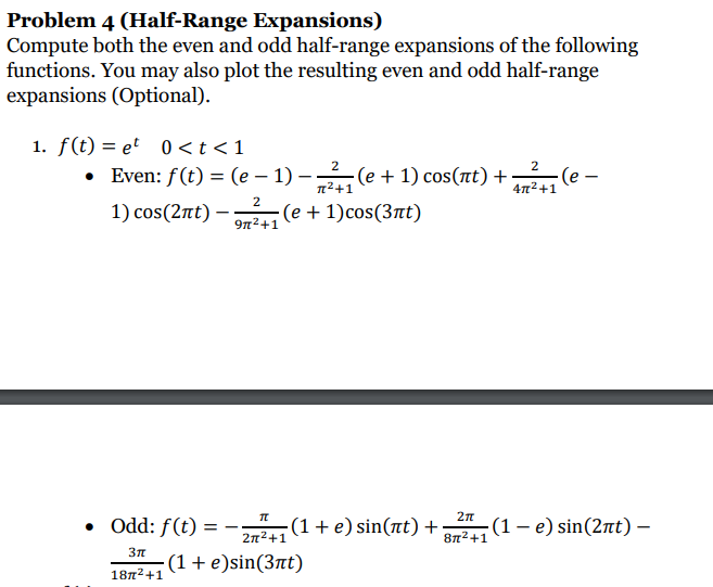 Solved Problem 4 (Half-Range Expansions) Compute both the | Chegg.com Solved Problem 4 (Half-Range Expansions) Compute both the | Chegg.com