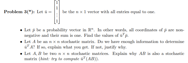 Solved 1 1 Problem 3(*): Let ū= be the n x 1 vector with all | Chegg.com