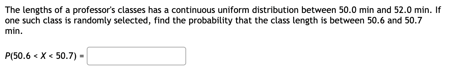 Solved The lengths of a professor's classes has a continuous | Chegg.com