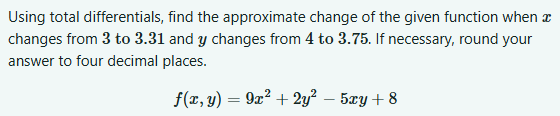 Solved Using total differentials, find the approximate | Chegg.com