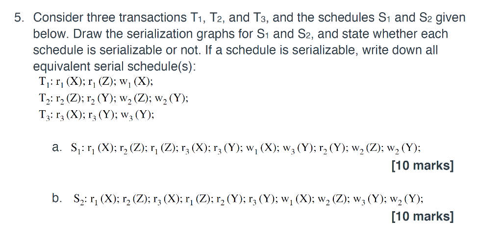 Solved 5. Consider three transactions T1, T2, and T3, and | Chegg.com