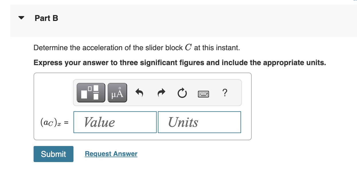 Solved Determine the velocity of the slider block C at this | Chegg.com