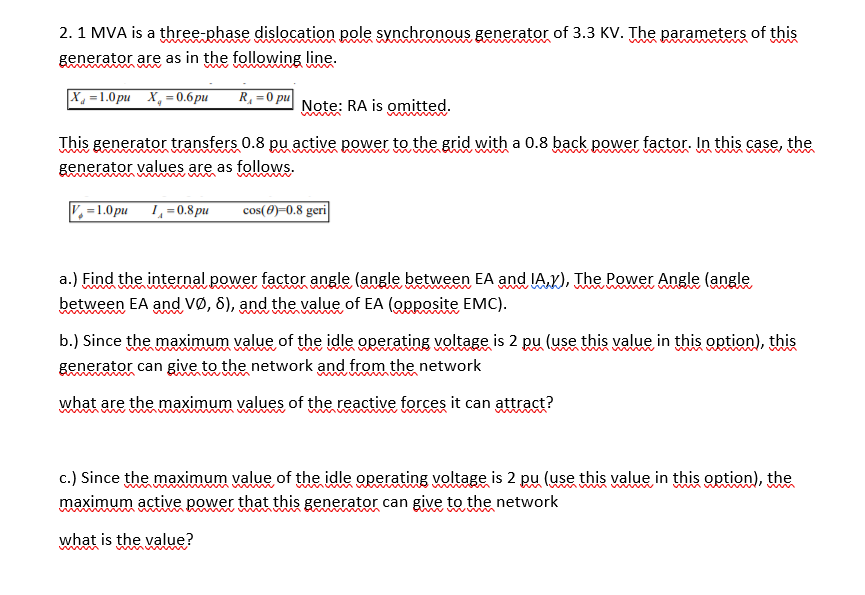 Solved 2. 1 MVA is a three-phase dislocation pole | Chegg.com