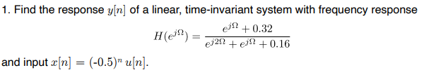 Solved 1. Find the response y[n] of a linear, time-invariant | Chegg.com