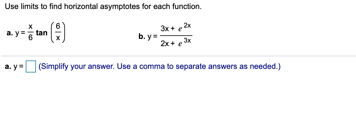 Solved Use limits to find horizontal asymptotes for each | Chegg.com