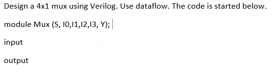 Solved Design A 4x1 Mux Using Verilog Use Dataflow The 1721
