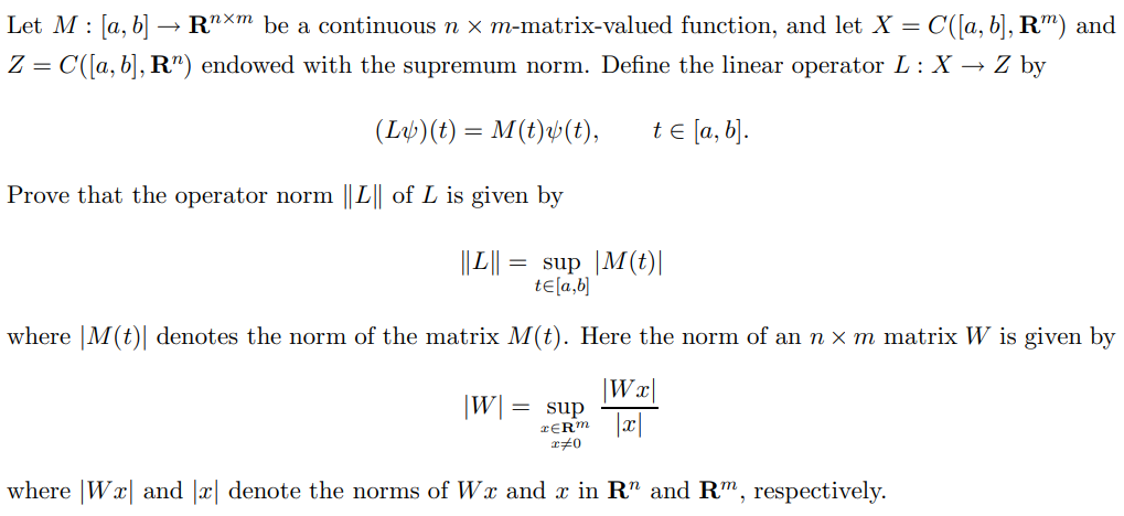 Solved Let M:[a,b]→Rn×m be a continuous n×m-matrix-valued | Chegg.com
