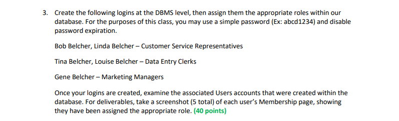 Solved 3. Create the following logins at the DBMS level, | Chegg.com