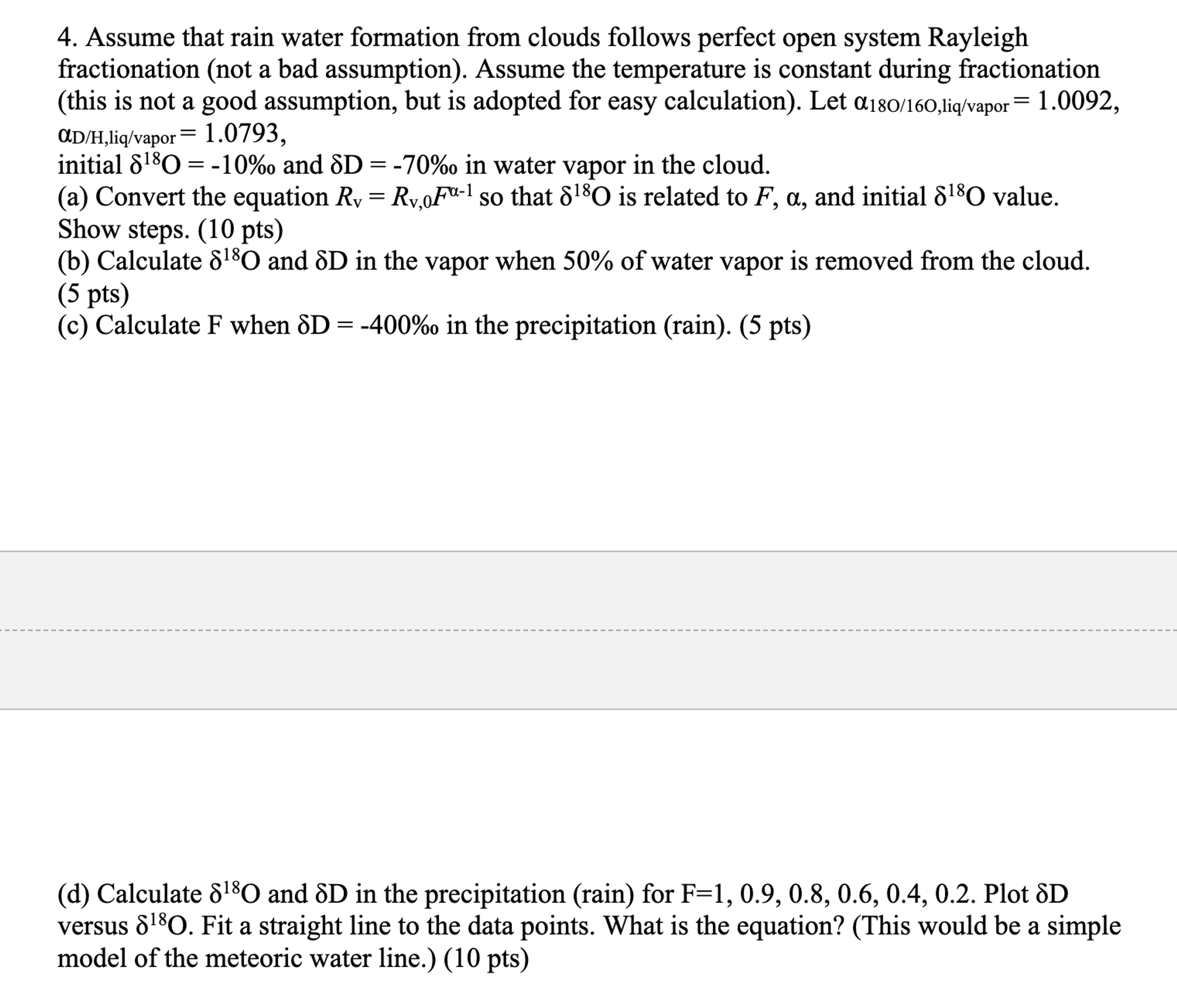Solved (d) ﻿Calculate δ18O ﻿and δD ﻿in the precipitation | Chegg.com