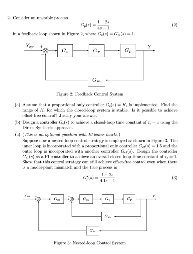Solved 2. Consider an unstable process 1-28 Gy(s) = A8 - 1 | Chegg.com