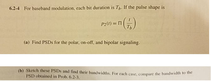 Solved 6.2-4 For baseband modulation, each bit duration is | Chegg.com
