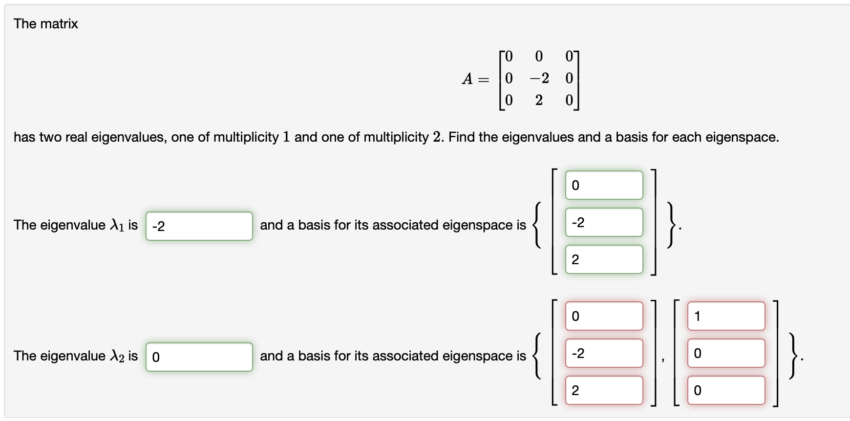 Solved The matrix A=⎣⎡0000−22000⎦⎤ has two real eigenvalues, | Chegg.com