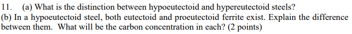 Solved 11. (a) What is the distinction between hypoeutectoid | Chegg.com