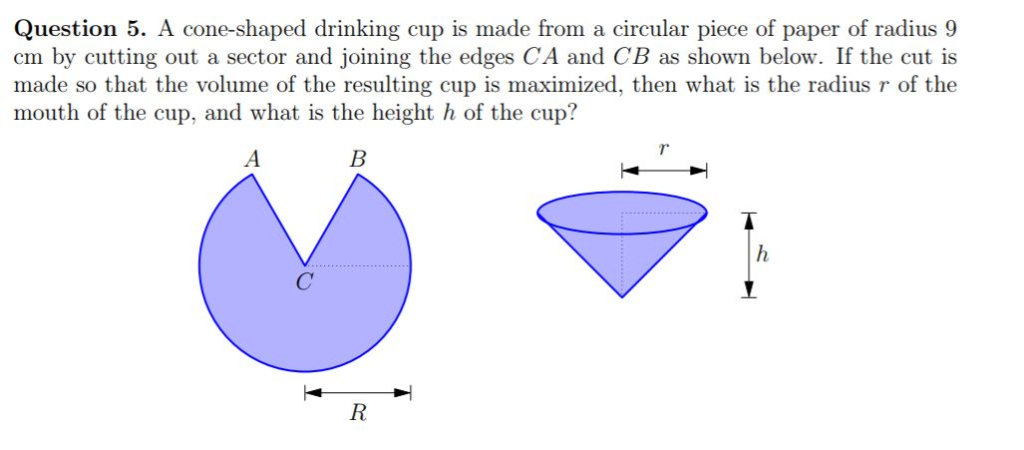 Solved Question 5. A cone-shaped drinking cup is made from a | Chegg.com