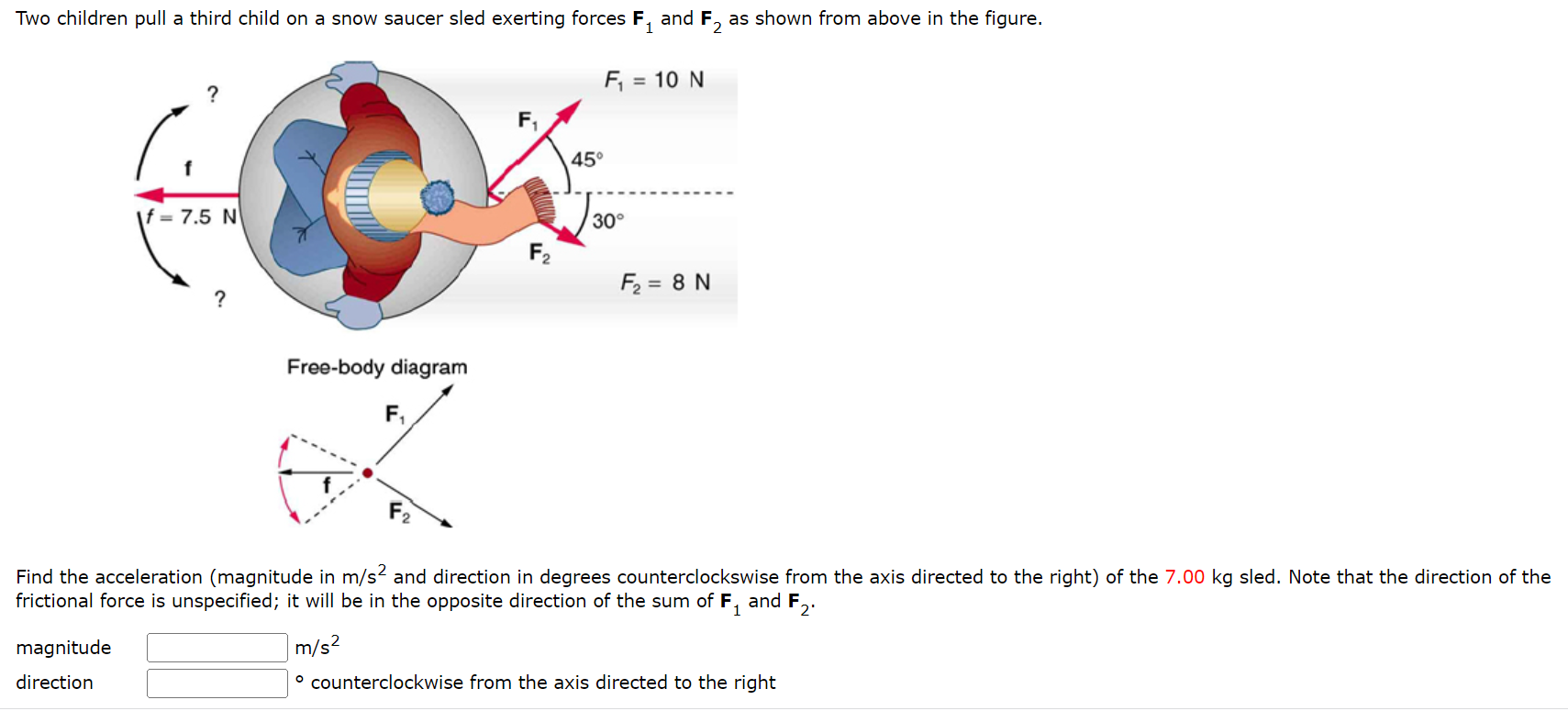 Solved Find the acceleration (magnitude in m/s2 and | Chegg.com