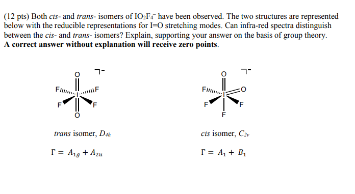 Solved (12 pts) Both cis- and trans-isomers of 102F4 have | Chegg.com