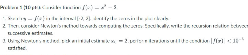 Solved Problem 1 (10 pts): Consider function f(x)=x2−2, 1. | Chegg.com
