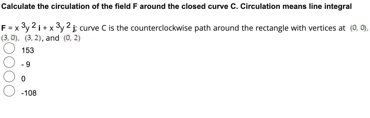 Solved Calculate the circulation of the field F around the | Chegg.com