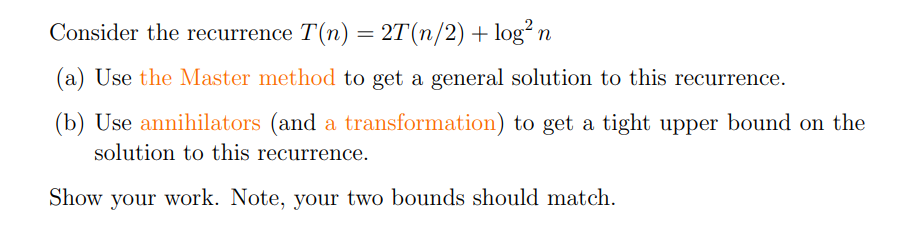 Solved Consider the recurrence T(n)=2T(n/2)+log2n (a) Use | Chegg.com