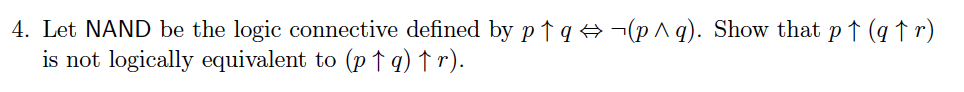 Solved 4. Let NAND be the logic connective defined by | Chegg.com
