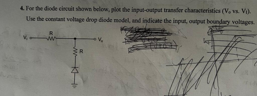 Solved 4. For the diode circuit shown below, plot the | Chegg.com