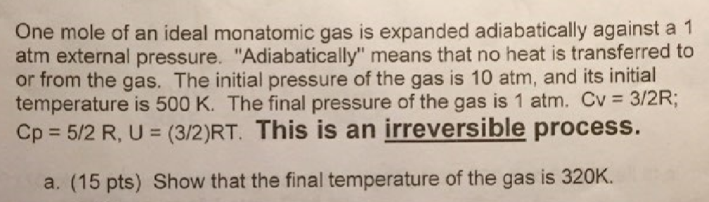 Solved One mole of an ideal monatomic gas is expanded | Chegg.com