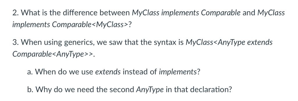 Solved 2. What is the difference between MyClass implements | Chegg.com