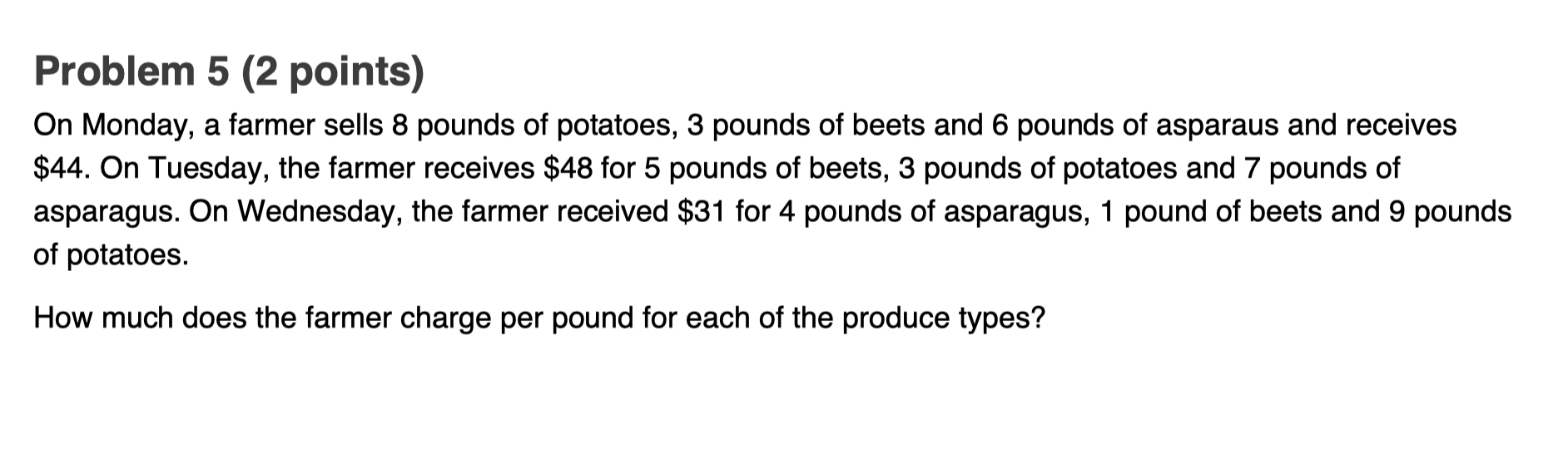 Solved Problem 5 (2 points) On Monday, a farmer sells 8 | Chegg.com