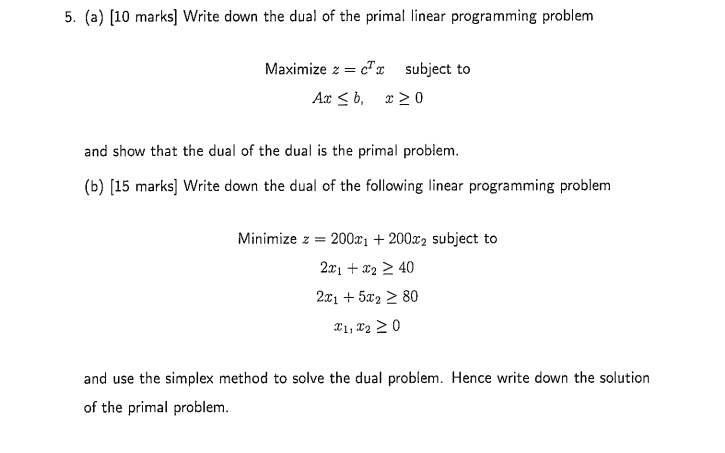 Solved 5. (a) (10 marks] Write down the dual of the primal | Chegg.com