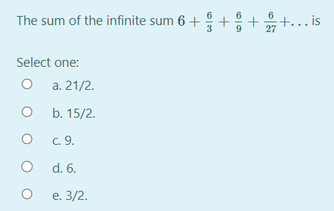 Solved The sum of the infinite sum 6+36+96+276+… is Select | Chegg.com