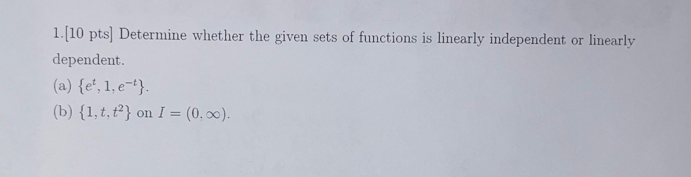 Solved 1. [10 pts] Determine whether the given sets of | Chegg.com