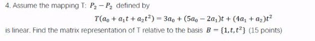 Solved 4. Assume the mapping T:P2−P2 defined by | Chegg.com
