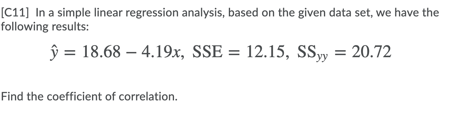 Solved [C11] In a simple linear regression analysis, based | Chegg.com