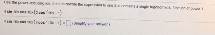 Solved Use the power-reducing identities to rewrite the | Chegg.com