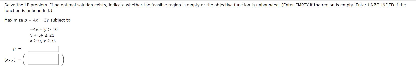 Solved function is unbounded.) Maximize p=4x+3y subject to | Chegg.com