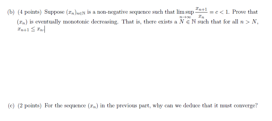 Solved In+1 (b) (4 points) Suppose (2n)neN is a non-negative | Chegg.com