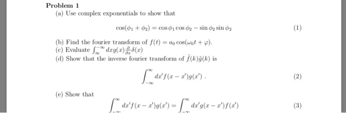 Solved Problem 1 (a) Use complex exponentials to show that | Chegg.com