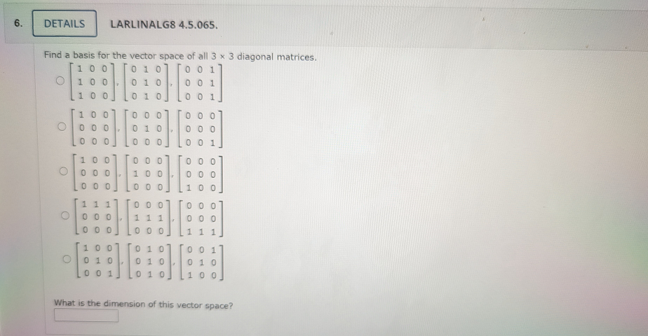 Solved Find a basis for the vector space of all 3×3 diagonal | Chegg.com