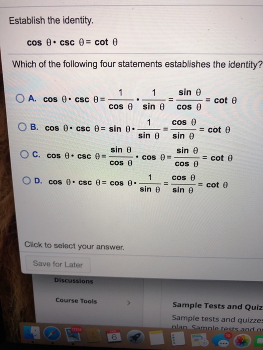 Solved Establish the identity cos θ. csc θ cot θ Which of | Chegg.com