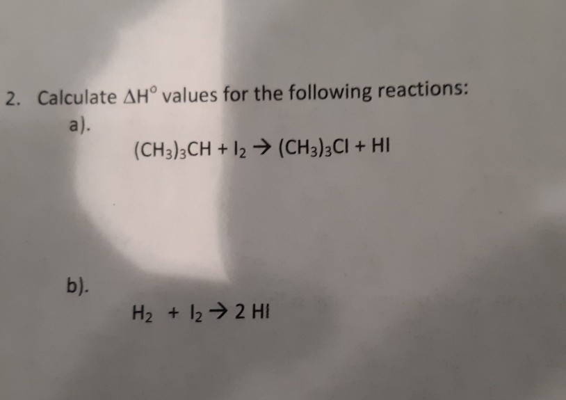 Solved 2. Calculate AH° values for the following reactions: | Chegg.com