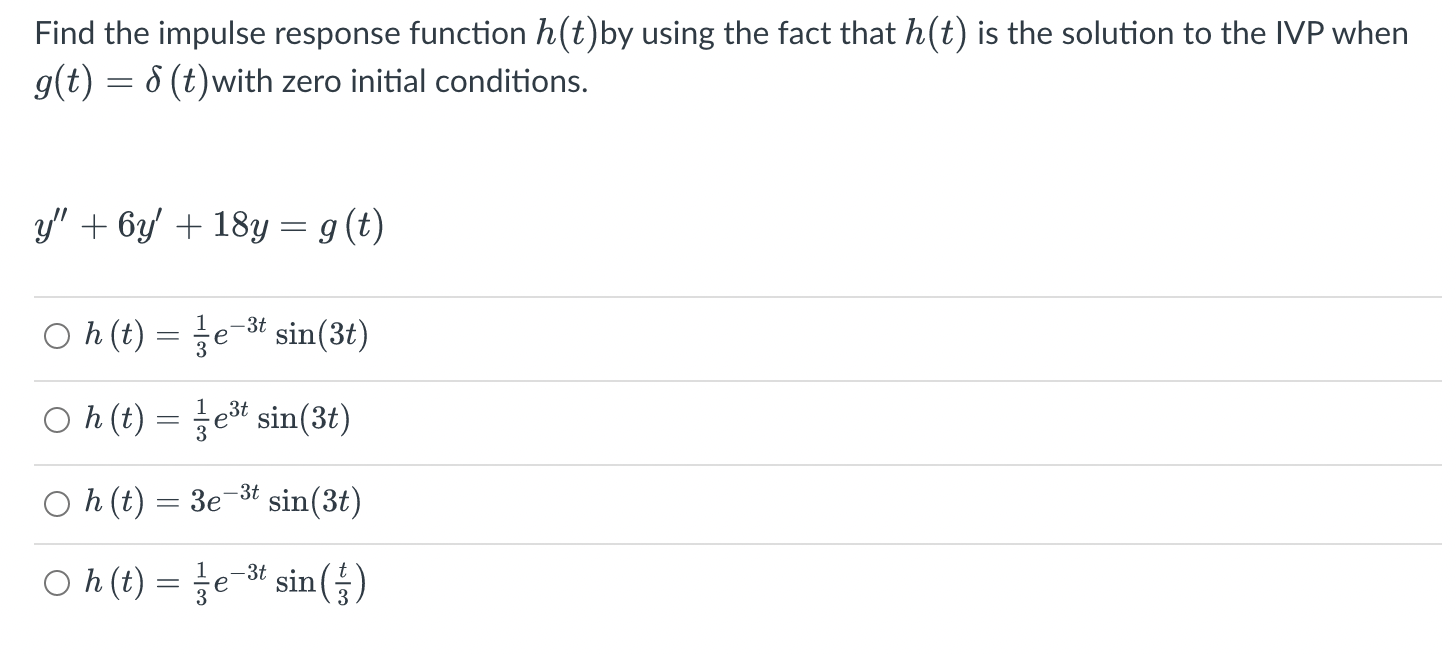 Solved Find the impulse response function h(t) by using the | Chegg.com