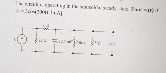 Solved The circuit is operating in the sinusoidal | Chegg.com