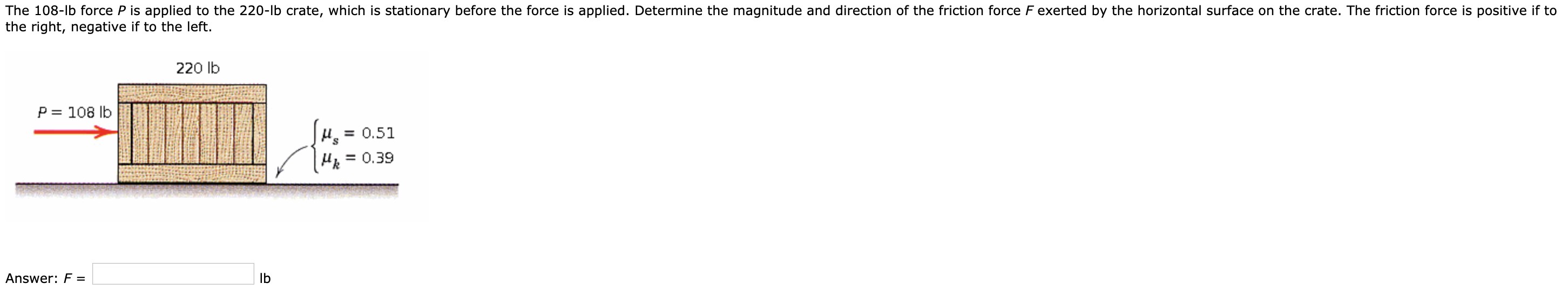 Solved The 108-1b force P is applied to the 220-lb crate, | Chegg.com