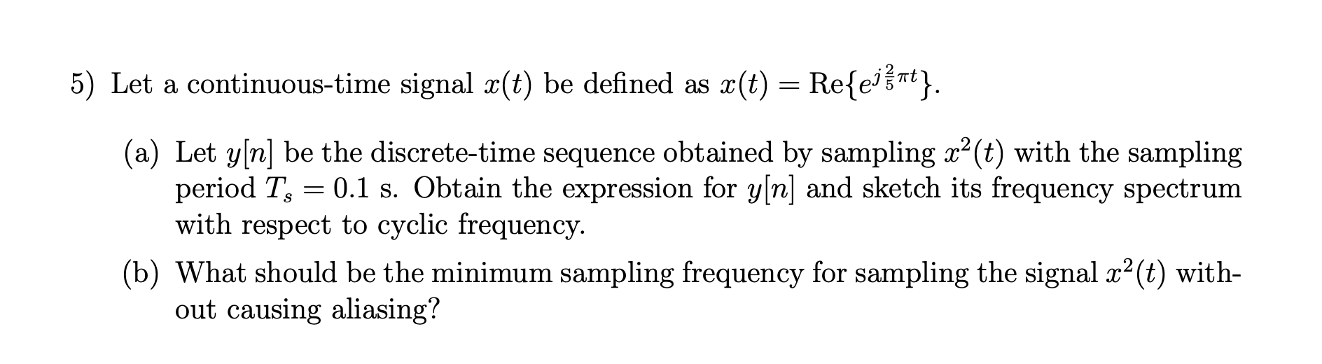 Solved Let A Continuous Time Signal Xt Be ﻿defined 