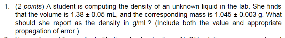 Solved 1. (2 points) A student is computing the density of | Chegg.com