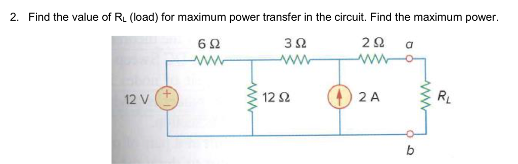 Solved 2. Find the value of RL (load) for maximum power | Chegg.com